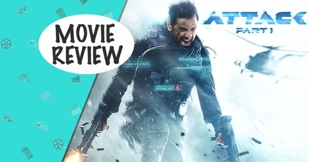 Attack Movie Review: Wish John Abraham's Arjun Was Real & He Rescued ...