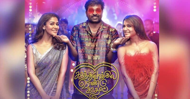 Kaathu Vaakula Rendu Kaadhal: Vijay Sethupathi, Nayanthara & Samantha Starrer Gets A U/A Certificate