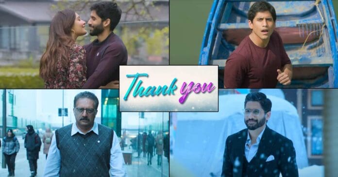 'Thank You' Trailer Out! Naga Chaitanya Starrer Is A Heartwarming Tale ...
