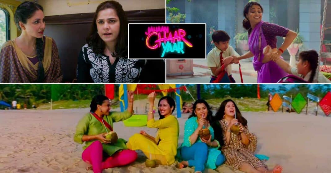 Jahaan Chaar Yaar Trailer Is Out! Swara Bhasker, Shikha Talsania ...