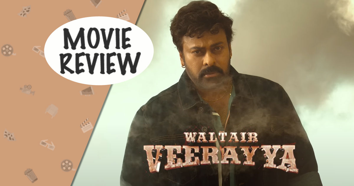Waltair Veerayya Movie Review: Chiranjeevi Crackles In A Story That ...