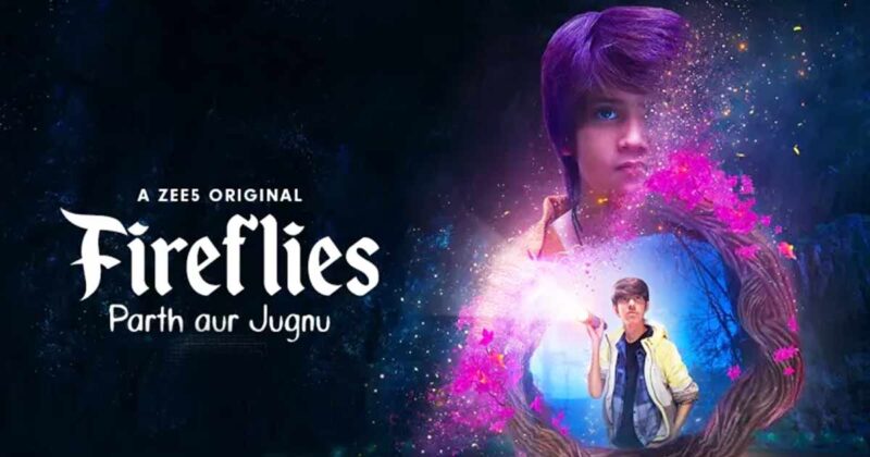 'Fireflies - Parth Aur Jugnu' Trailer Spells A World Of Magical Realism In Fantasy Drama Series ...