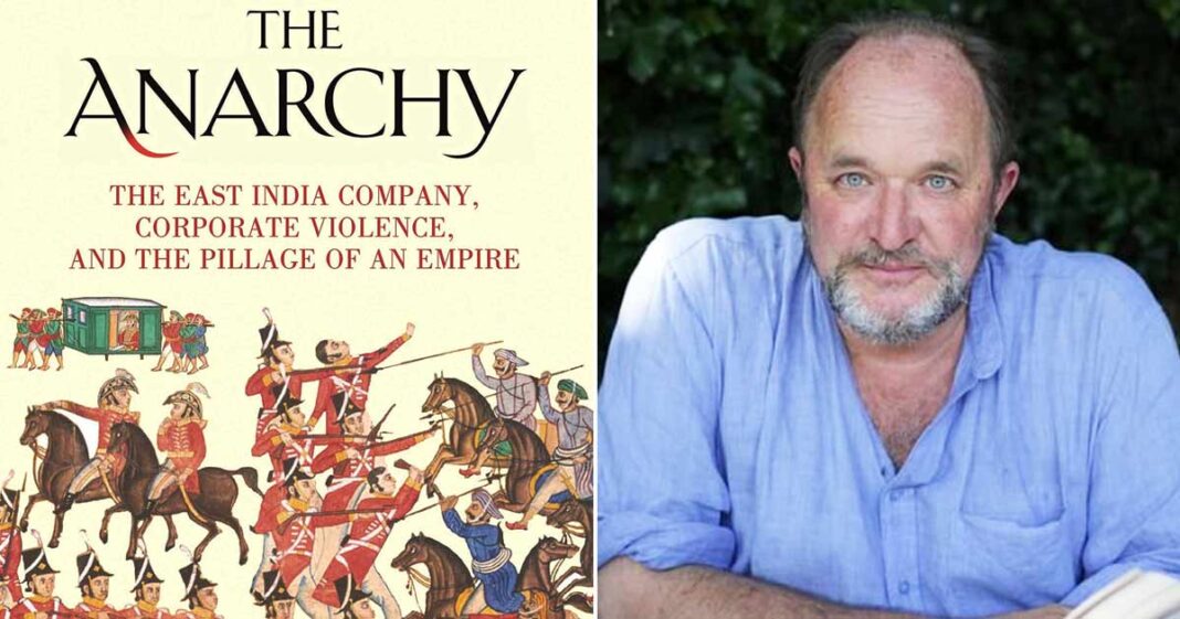 William Dalrymple's The Anarchy: The Relentless Rise Of The East India ...