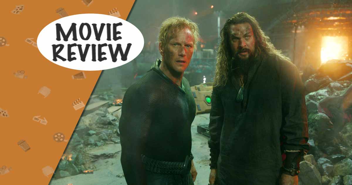 Aquaman & The Lost Kingdom Movie Review: Jason Momoa's Sassy Superhero ...