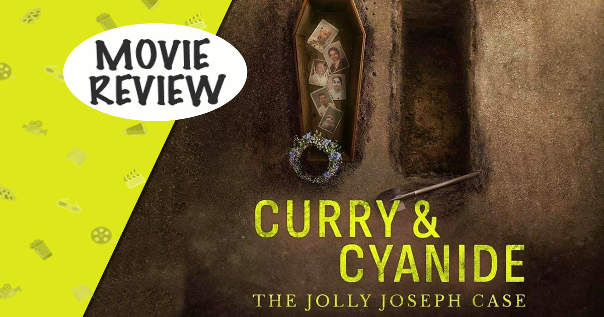 Curry & Cyanide Movie Review: The Jolly Joseph Case' Documentary Probes ...