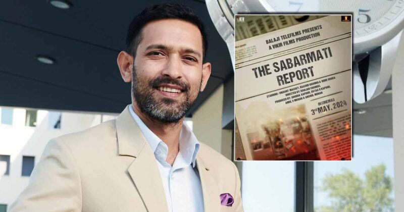 The Sabarmati Report: 12th Fail Actor Vikrant Massey's Next Film Is A ...