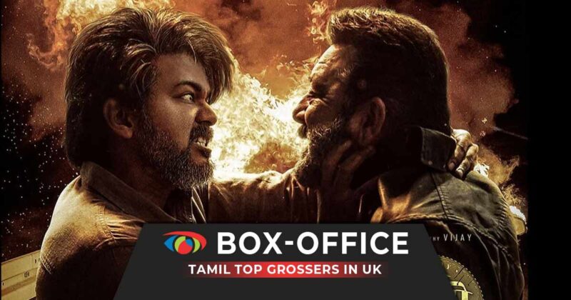 Kollywood (Tamil) Highest-Grossing Films At UK Box Office